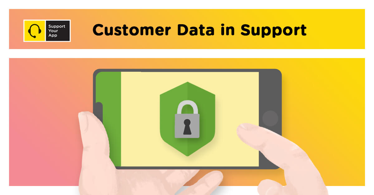 Customer Data in Support || SupportYourApp