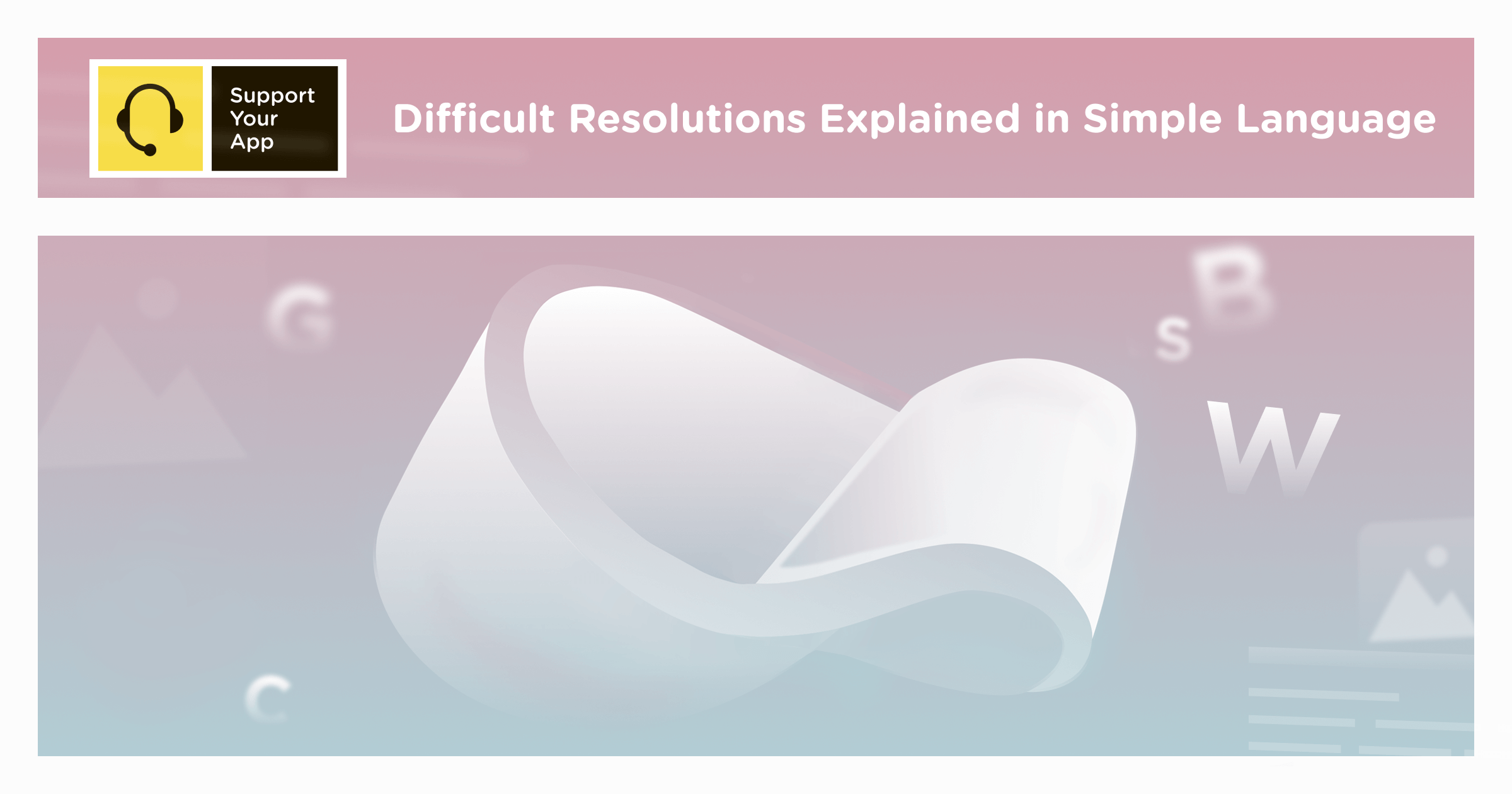 Difficult Resolutions Explained In Simple Language SupportYourApp