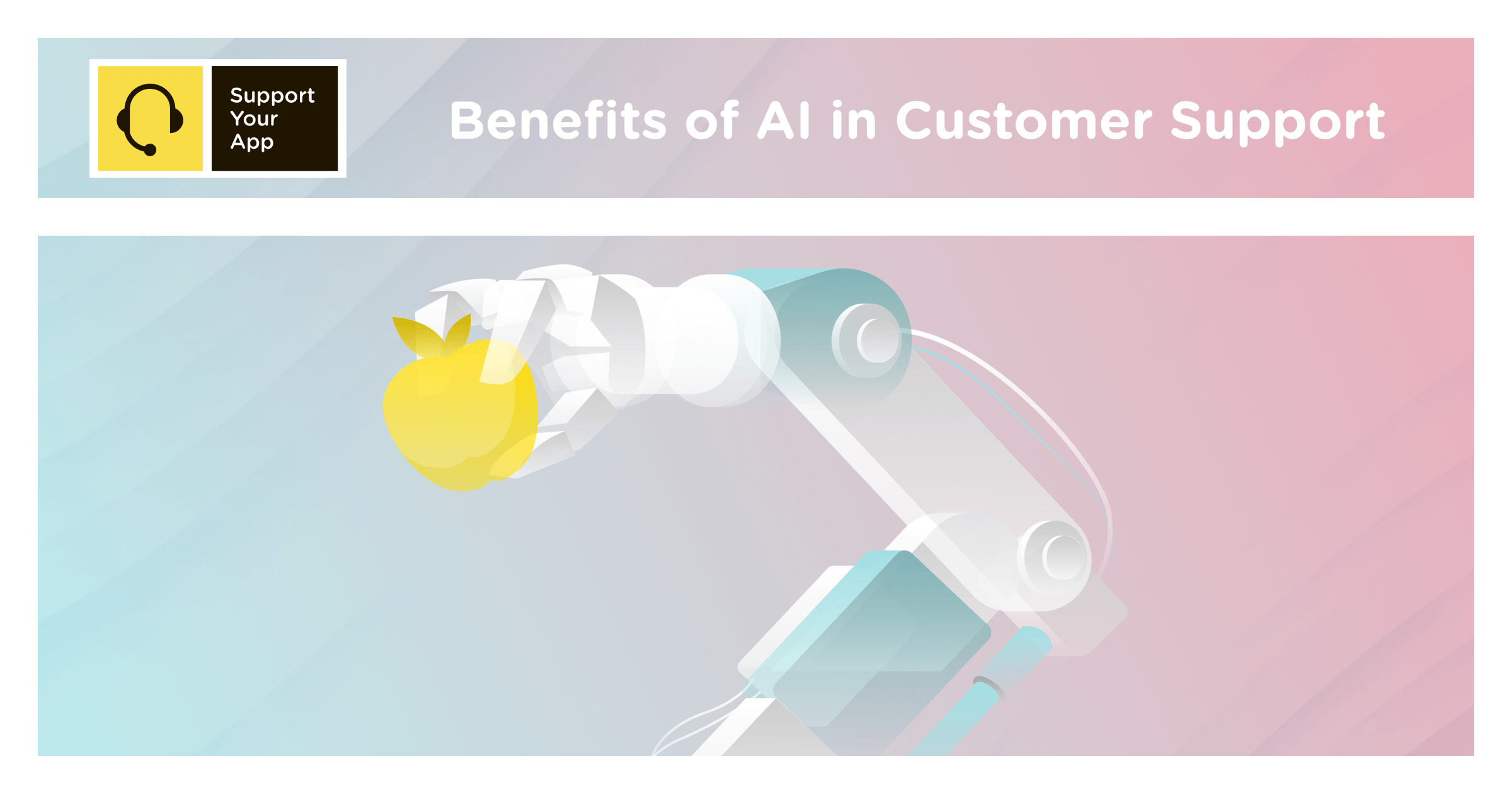 Benefits of AI in Customer Support - SupportYourApp Blog